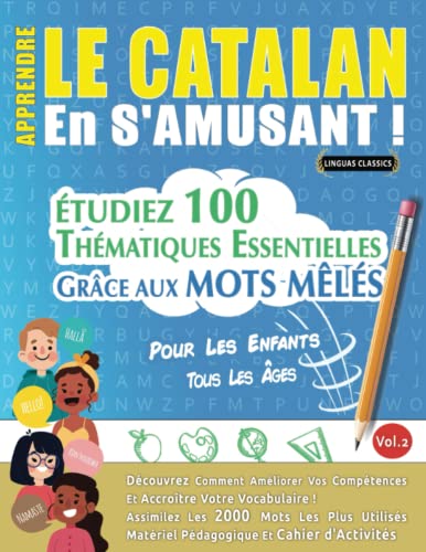 APPRENDRE LE CATALAN EN S'AMUSANT - POUR LES ENFANTS: TOUS LES ÂGES ...