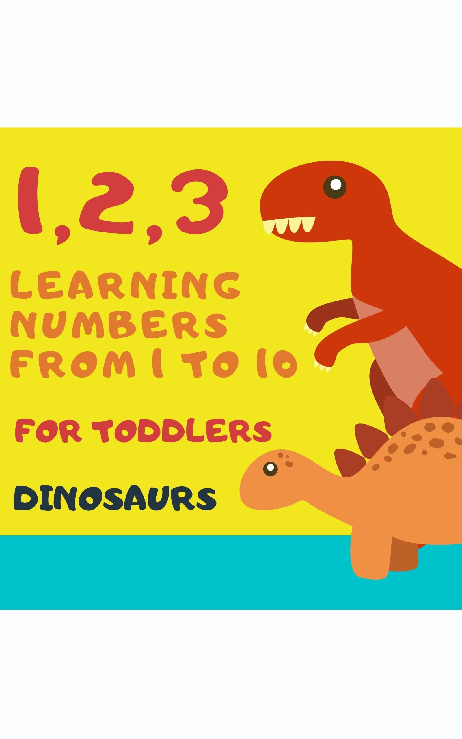 Learning Numbers | DINOSAURS: Book for Toddlers 1-3 ,2-4, Babies, Kids ...