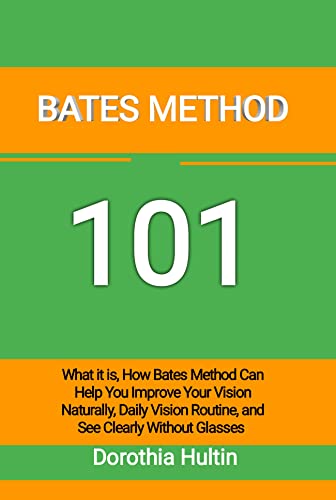 Bates Method 101: What it is, How Bates Method Can Help You Improve ...