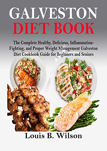 GALVESTON DIET BOOK : The Complete Healthy, Delicious, Inflammation ...