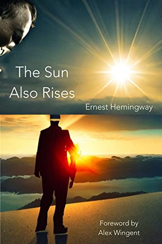 The Sun Also Rises (Annotated) : A Vintage Classic, Foreword By Alex ...