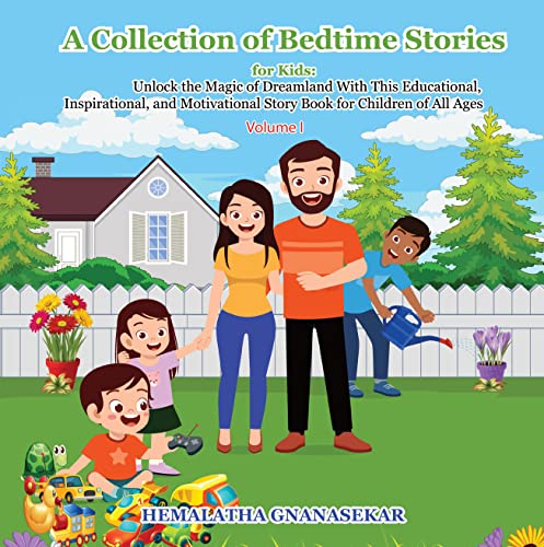 A COLLECTION OF BEDTIME STORIES FOR KIDS : UNLOCK THE MAGIC OF DREAMLAND WITH THIS EDUCATIONAL ...