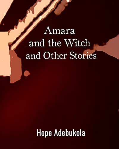 Amara and the Witch and Other Stories: An African Children Short ...