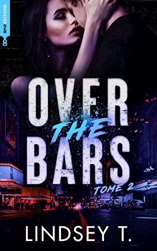 Over the bars 2 by Lindsey T. | Goodreads