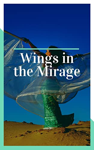 Wings in the Mirage by Jon Turney | Goodreads