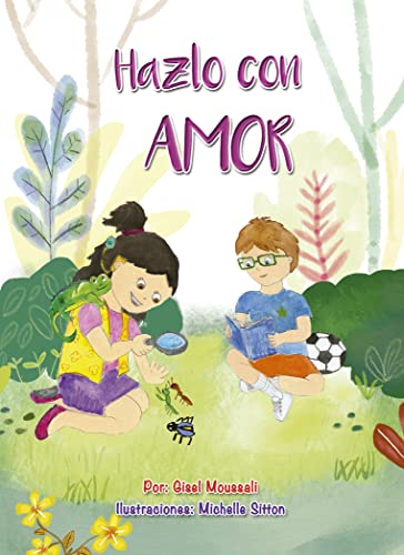 Hazlo con Amor (Spanish Edition) by Gisel Moussali | Goodreads