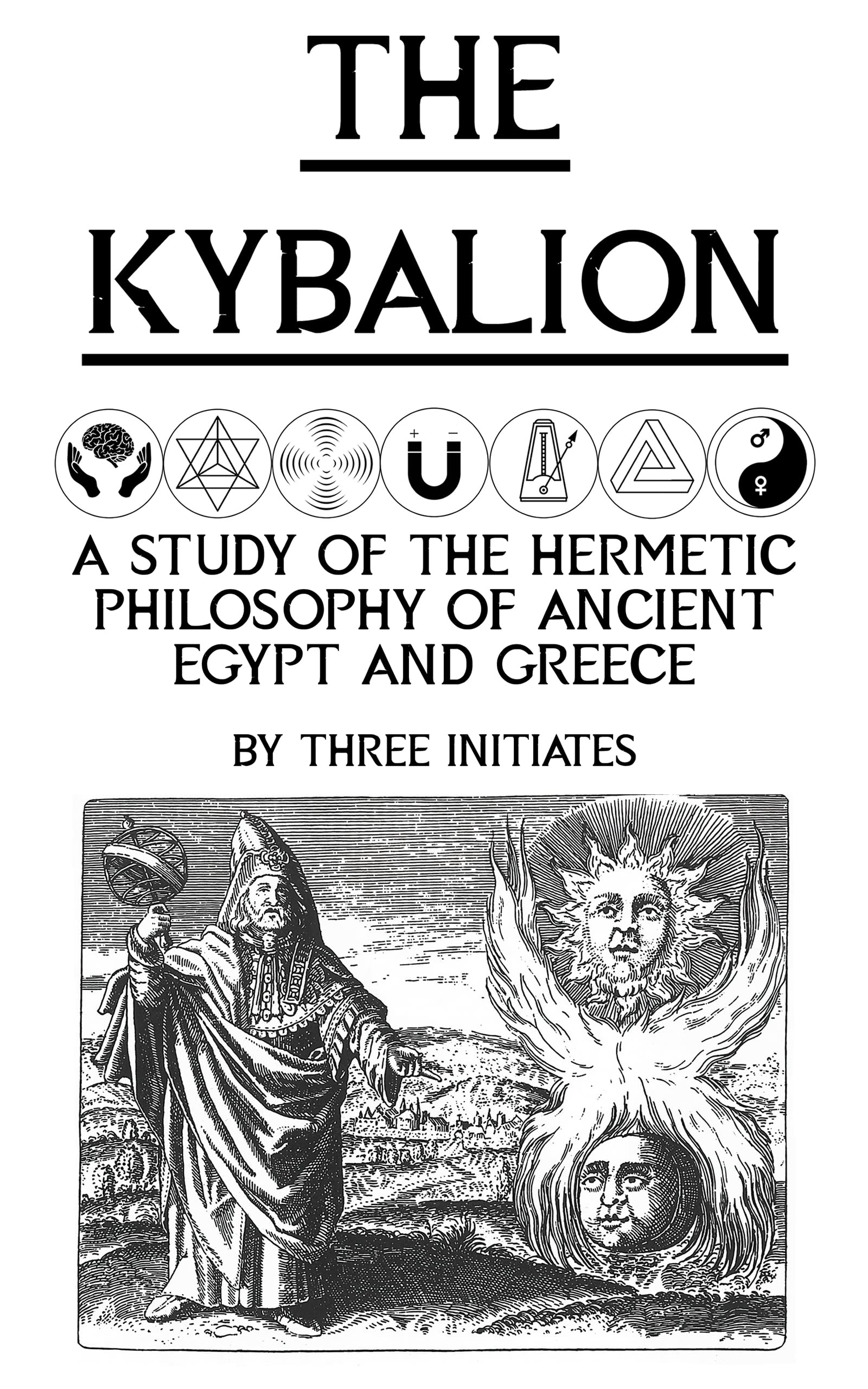 The Kybalion (Illustrated): A Study of the Hermetic Philosophy of ...