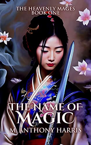 The Name of Magic (The Heavenly Mages Book 1) by M. Anthony Harris ...