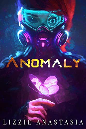 Anomaly by Lizzie Anastasia | Goodreads