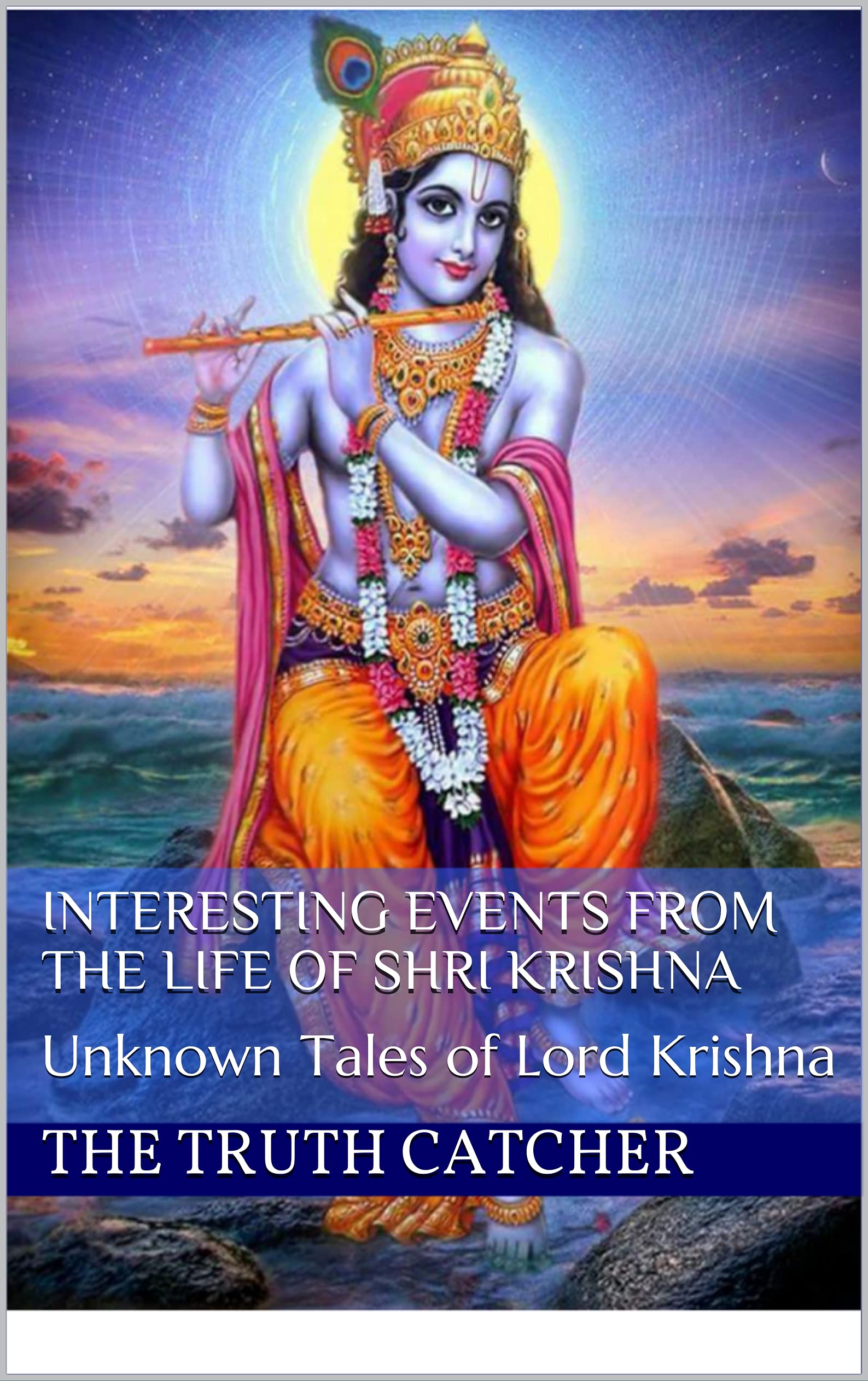 Interesting Events from the life of Shri Krishna: Unknown Tales of Lord ...