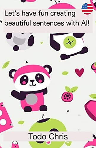Let's have fun creating beautiful sentences with AI! by Todo Chris ...