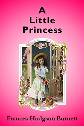 A Little Princess by Frances Hodgson Burnett | Goodreads