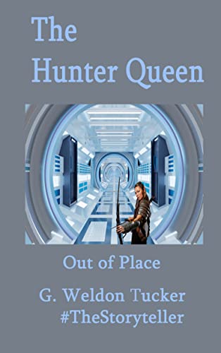 The Hunter Queen by G. Weldon Tucker | Goodreads