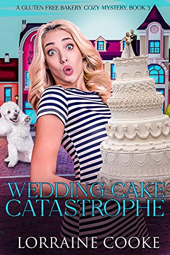 Wedding Cake Catastrophe by Lorraine Cooke | Goodreads