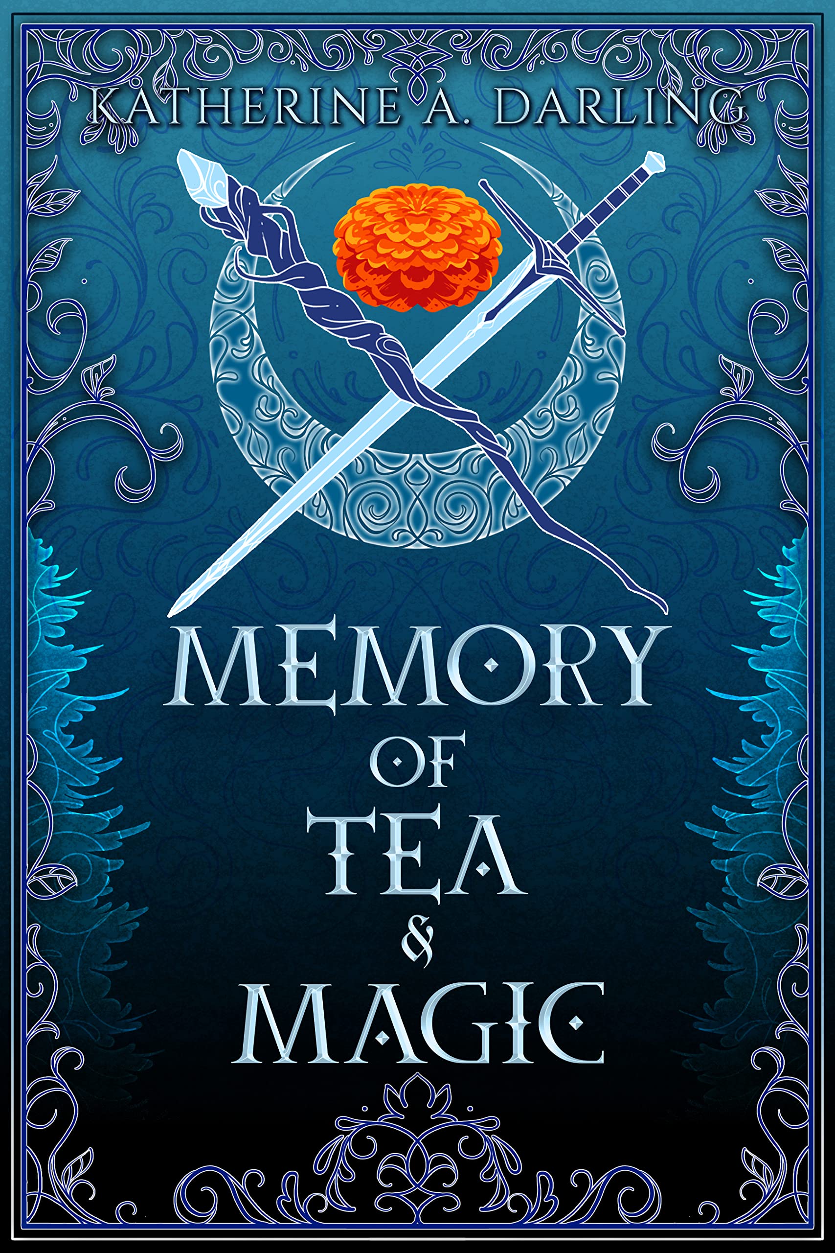 Memory of Tea & Magic by Katherine A. Darling | Goodreads