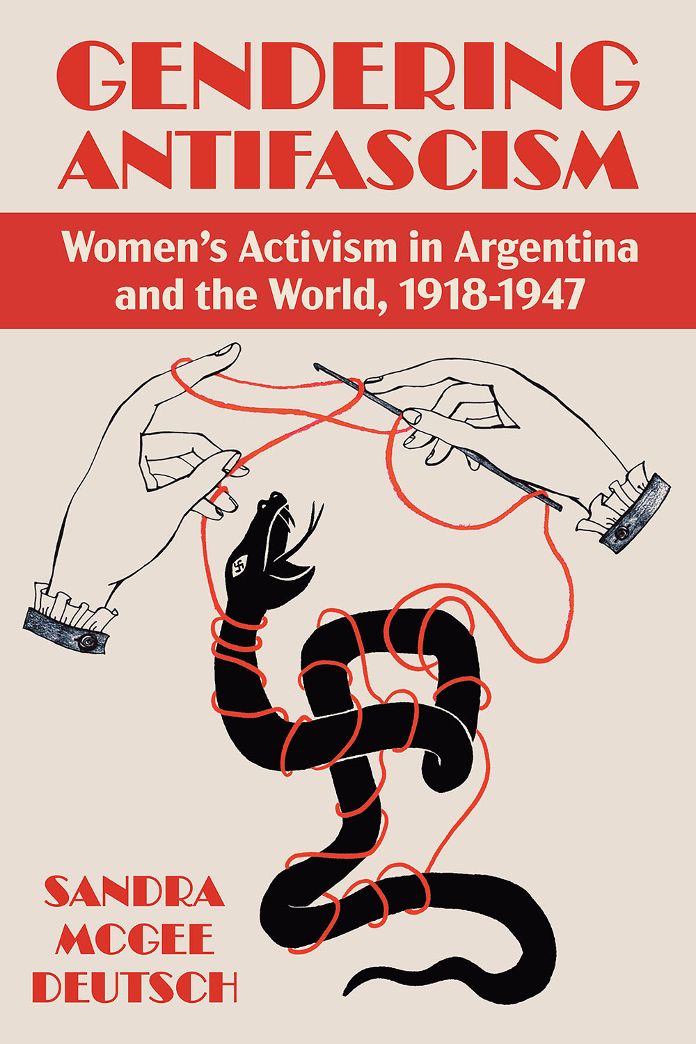 Gendering Antifascism: Women's Activism in Argentina and the World ...