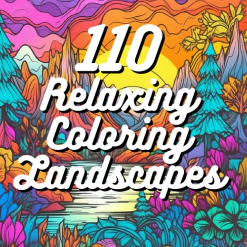 110 Relaxing Coloring Landscapes: 110 intricate landscapes to color for ...
