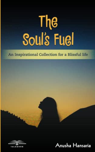 The Soul’s Fuel: An Inspirational Collection for a Blissful life by ...