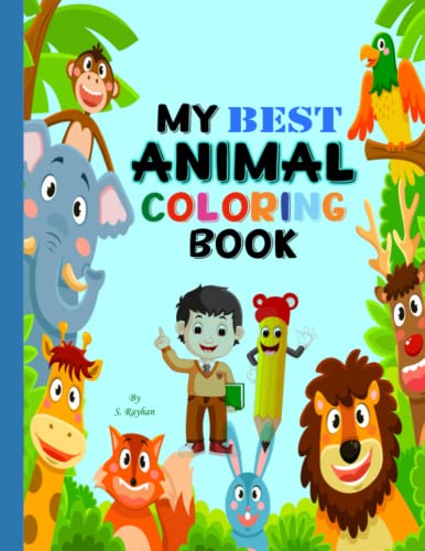MY BEST ANIMAL COLORING BOOK: My Best Animal Coloring Book, Animal ...