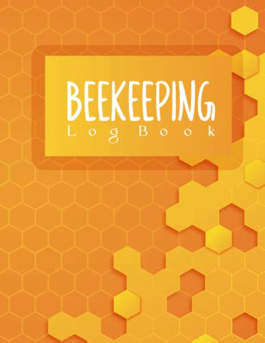 Beekeeping Log Book: Bees & honey beekeeping log book | beekeeping ...