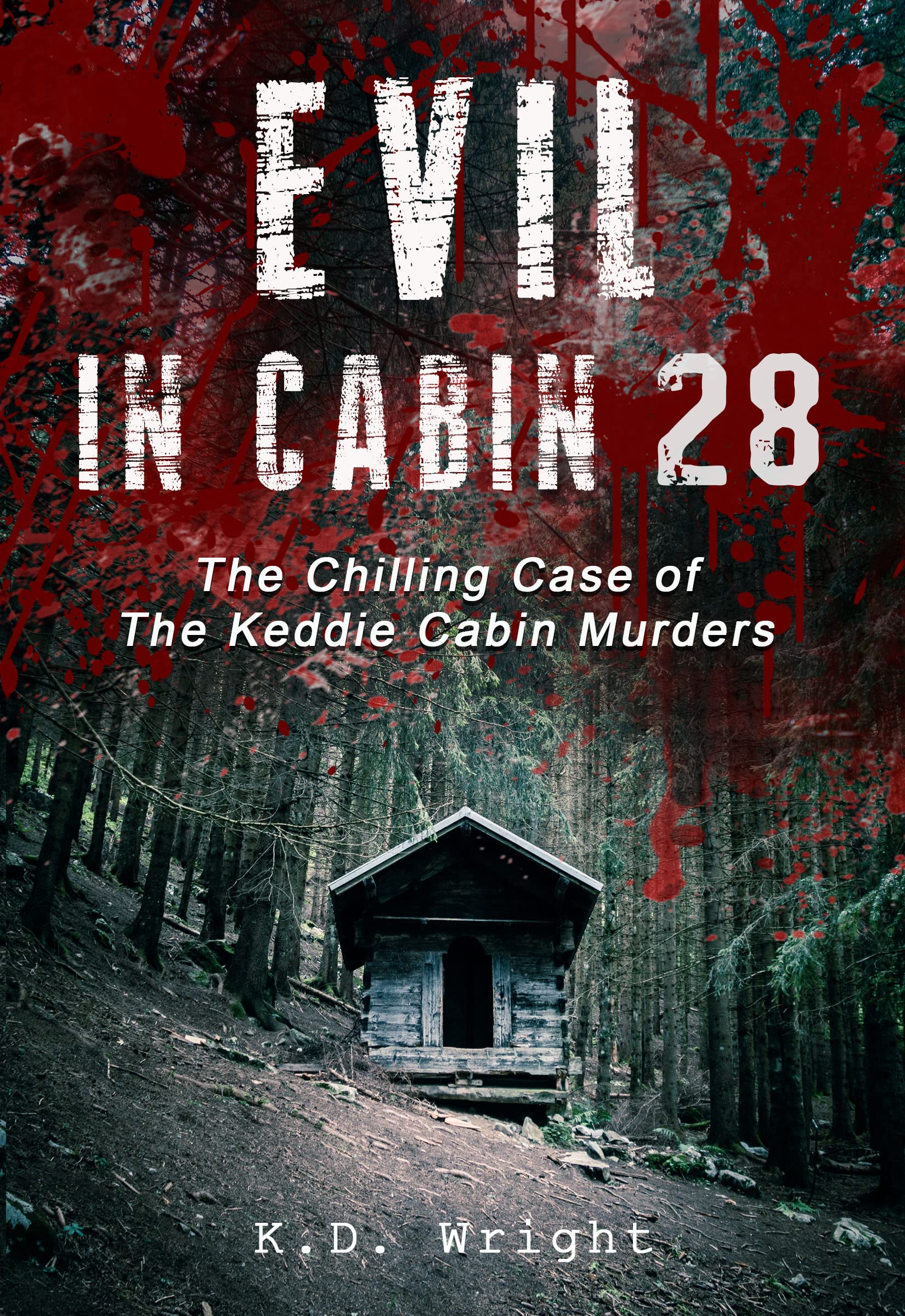 Keddie Cabin Murders