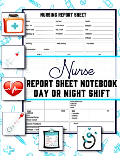 Nurse Report Sheet Notebook day or night shift: Nursing Medical Sheet ...