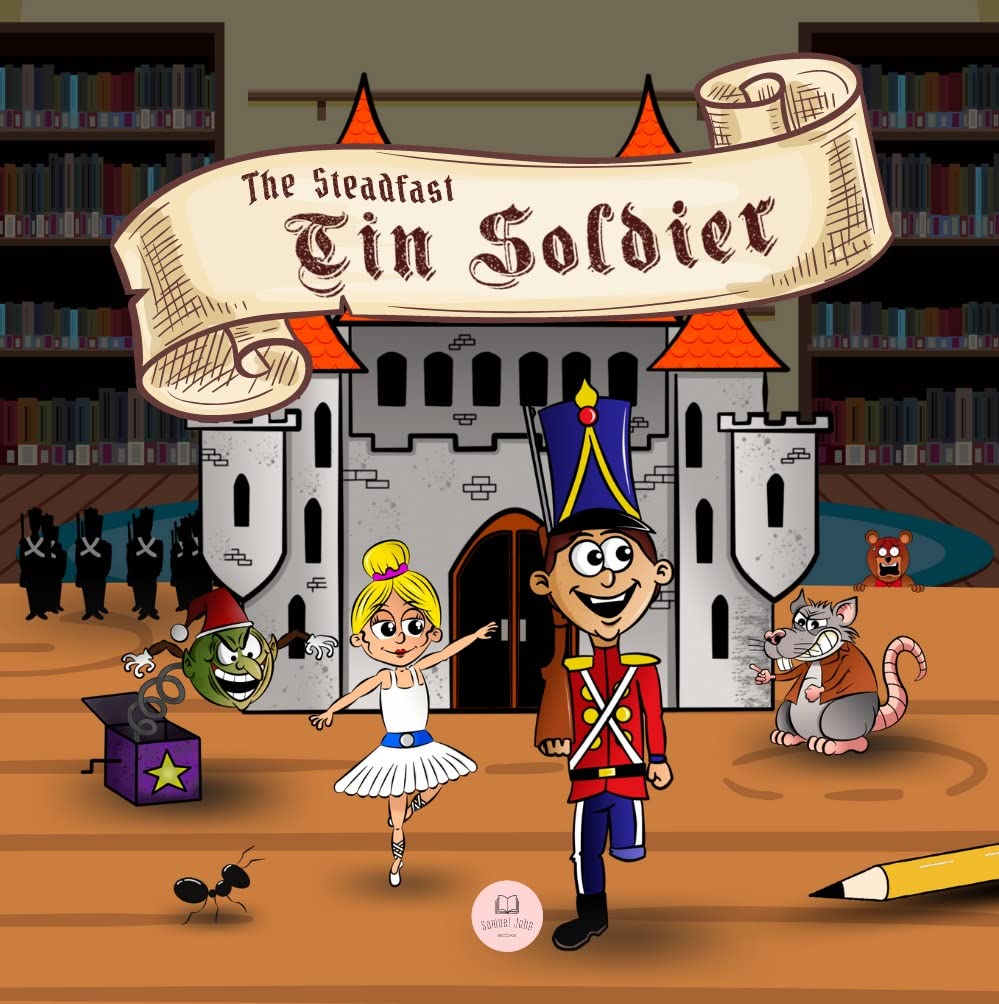 The Steadfast Tin Soldier: Classic Storybooks for Kids by Hans ...