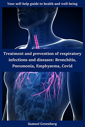Treatment and prevention of respiratory infections and diseases ...