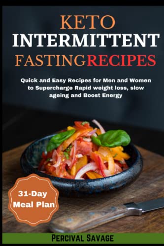 Keto Intermittent Fasting Recipes: The Quick and Easy Recipes for Men ...