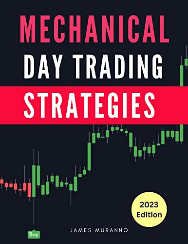 Mechanical Day Trading Strategies: Insanely Profitable Mechanical Day ...