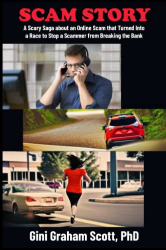 Scam Story: A Scary Saga That Turned into a Race to Prevent a Scammer ...