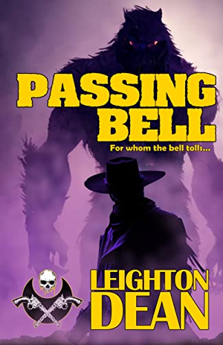 Passing Bell: A Dark Fantasy Western by Leighton Dean | Goodreads