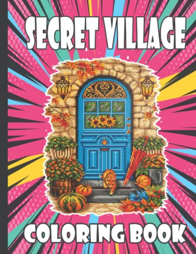 Secret Village Coloring Book: High Quality Pages With Great ...