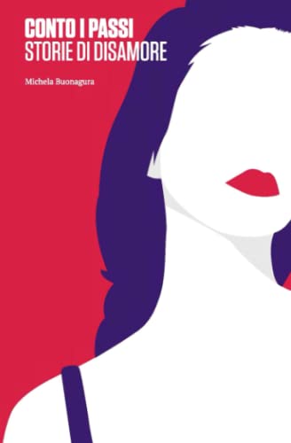 CONTO I PASSI: Storie di disamore by Michela Buonagura | Goodreads