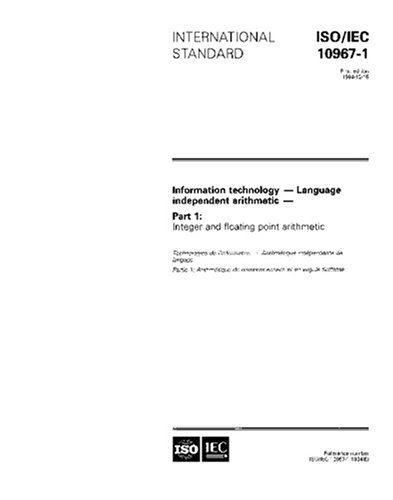 ISO/IEC 10967-1:1994, Information technology - Language independent arithmetic - Part 1: Integer ...