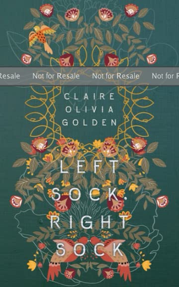 PROOF: Left Sock, Right Sock: Poems by Claire Olivia Golden | Goodreads