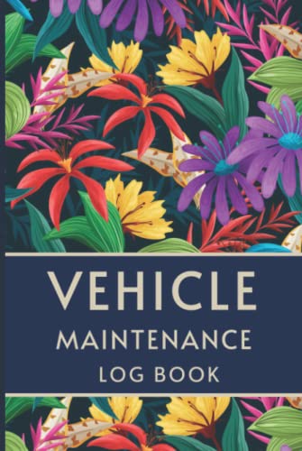 Vehicle Maintenance Log Book: Perfect Car Repair Journal, Automotive ...