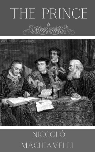 The Prince: A Literary Classic (Annotated) by Niccolò Machiavelli ...