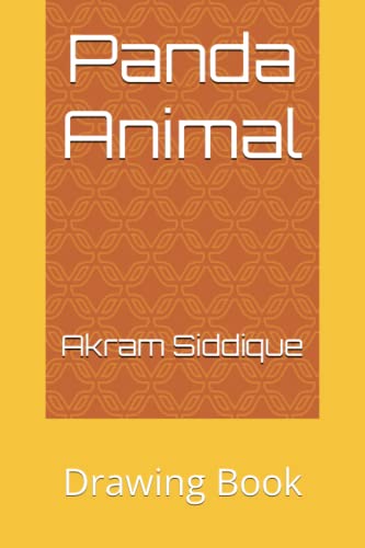 Panda Animal: Drawing Book by Akram Ali Siddique | Goodreads