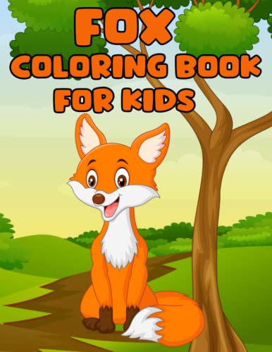 Fox Coloring Book For Kids: Cute Fennec Fox,Red Fox and More,Fox Book ...
