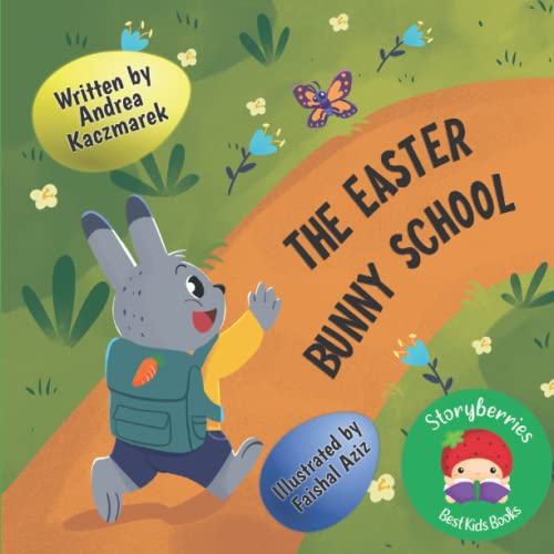 The Easter Bunny School: Even The Easter Bunny Has To Learn and ...