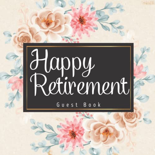Happy Retirement Guest Book: Retirement Guest Book to Sign and Keepsake ...