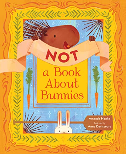 Not A Book About Bunnies by Amanda Henke | Goodreads