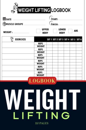 Weight Lifting Log Book: Workout and Fitness Record Tracker for Men and ...