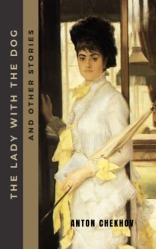 The Lady with the Dog and Other Stories: The Russian Literary Short ...