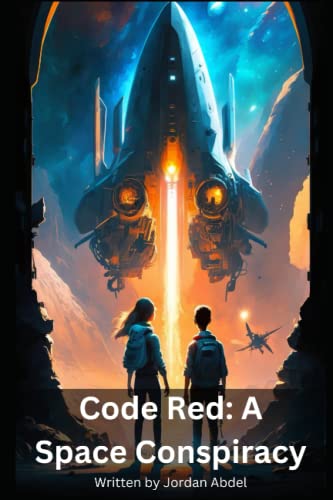 Code Red: A Space Conspiracy by Jordan Abdel | Goodreads