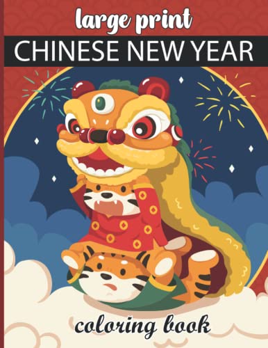 Chinese New Year Coloring Book: Easy and Large Print 2023 Coloring Book ...