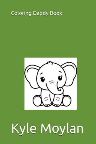 Coloring Daddy Book by Kyle Moylan | Goodreads