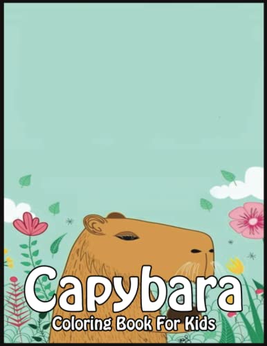 Capybara Coloring Book: 110 Amazing Capybara Coloring Pages With Simple ...