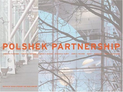 Polshek Partnership Architects: Joseph L. Fleischer, Timothy P. Hartung ...